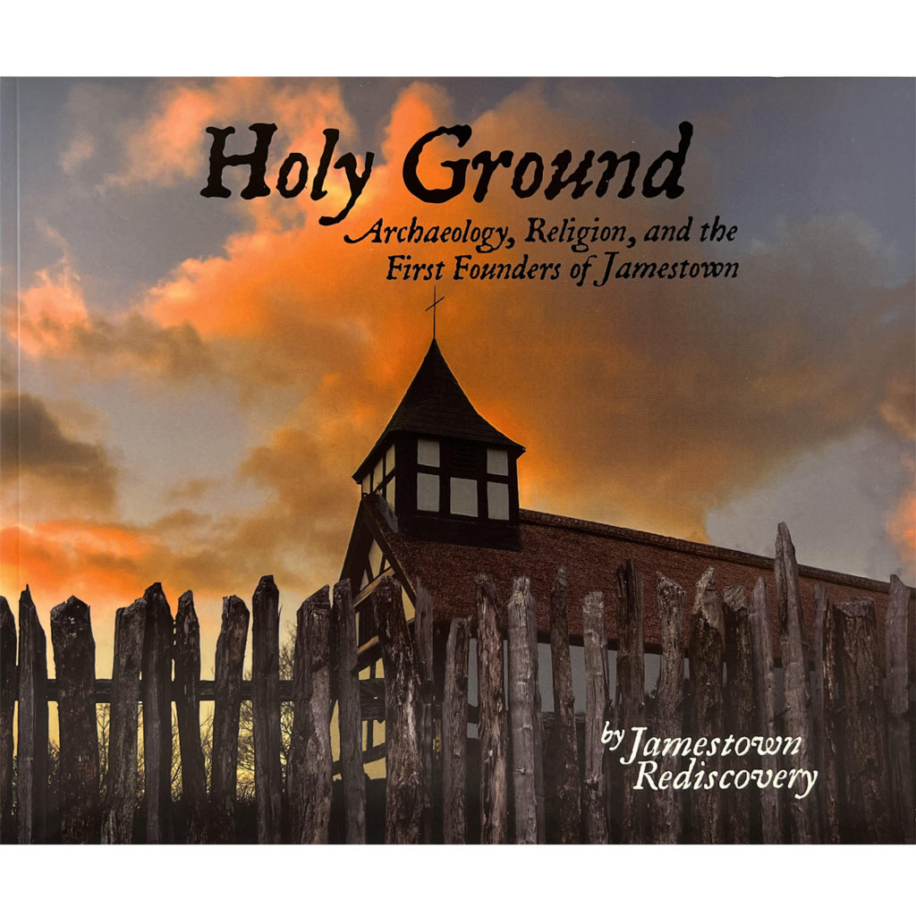 Holy Ground | Historic Jamestowne