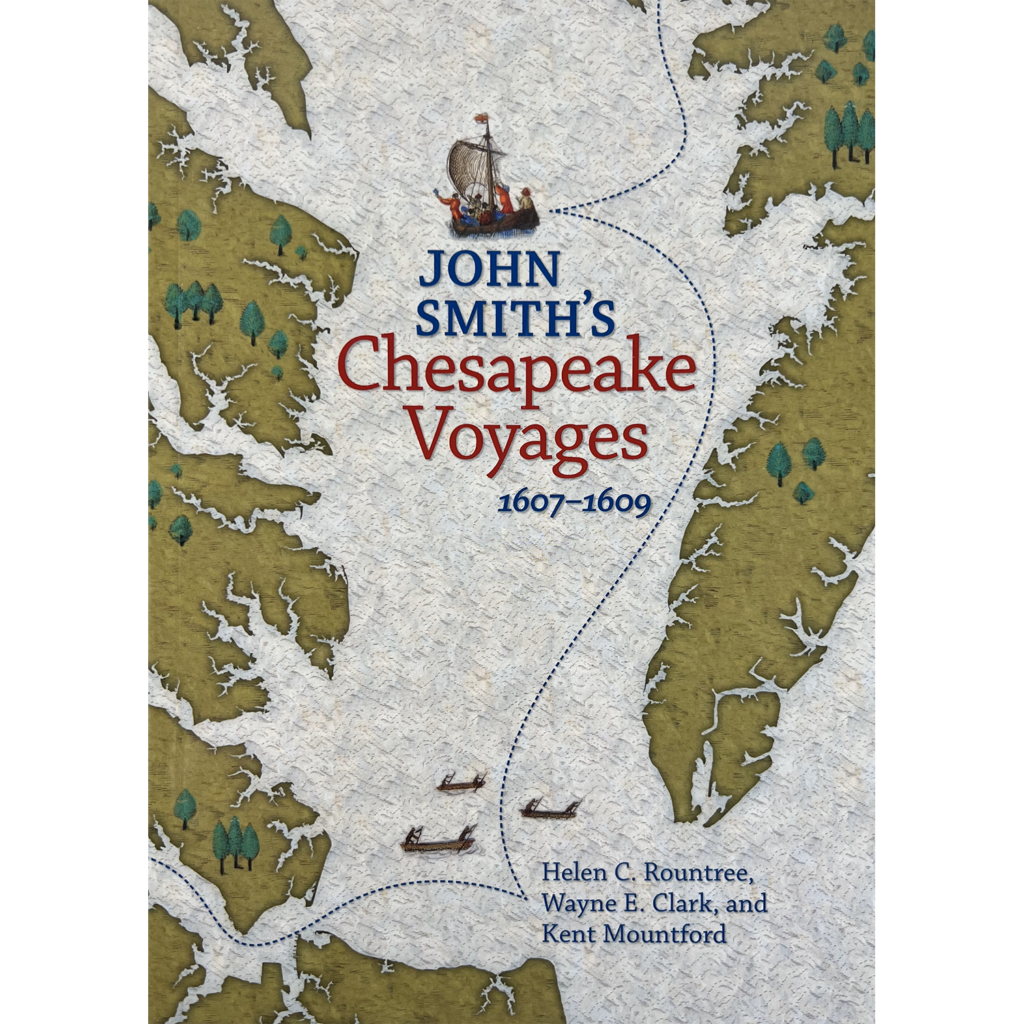 John Smith’s Chesapeake Voyages 1607-1609 | Historic Jamestowne